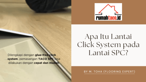 Apa Itu Click System pada Lantai SPC? - rumahtaco.id